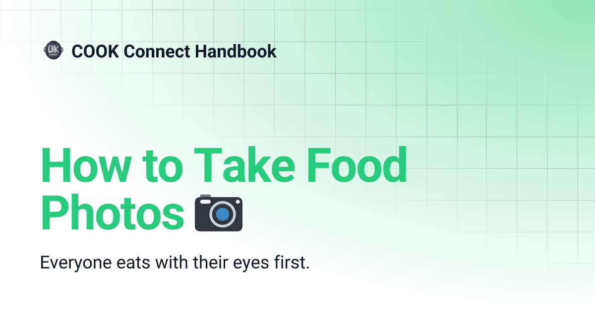 How to Take Food Photos 📷 | COOK Connect Handbook